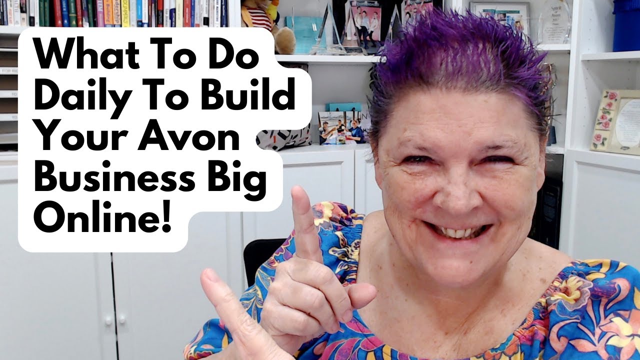 What To Do Daily To Build Your Avon Business Big Online! ️ - YouTube