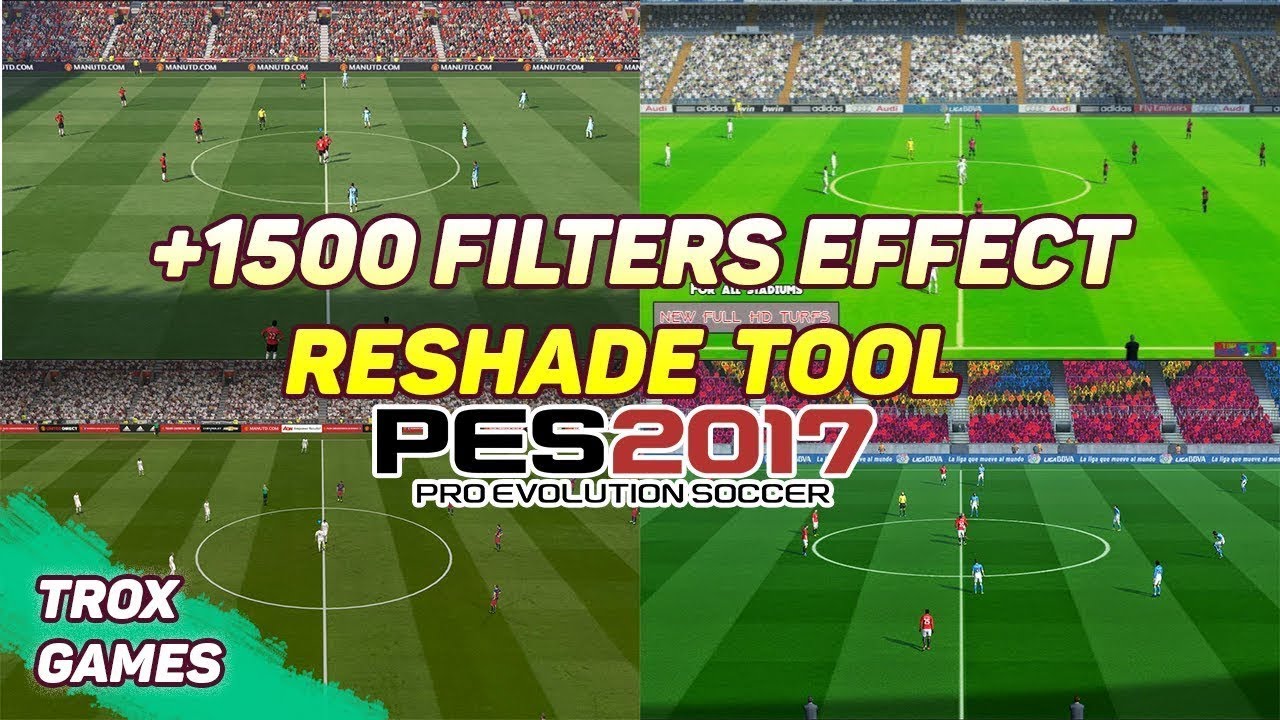 PES 2017 Reshade Tool | pes 2019 Texture , Realistic Graphic | فلاتر ...