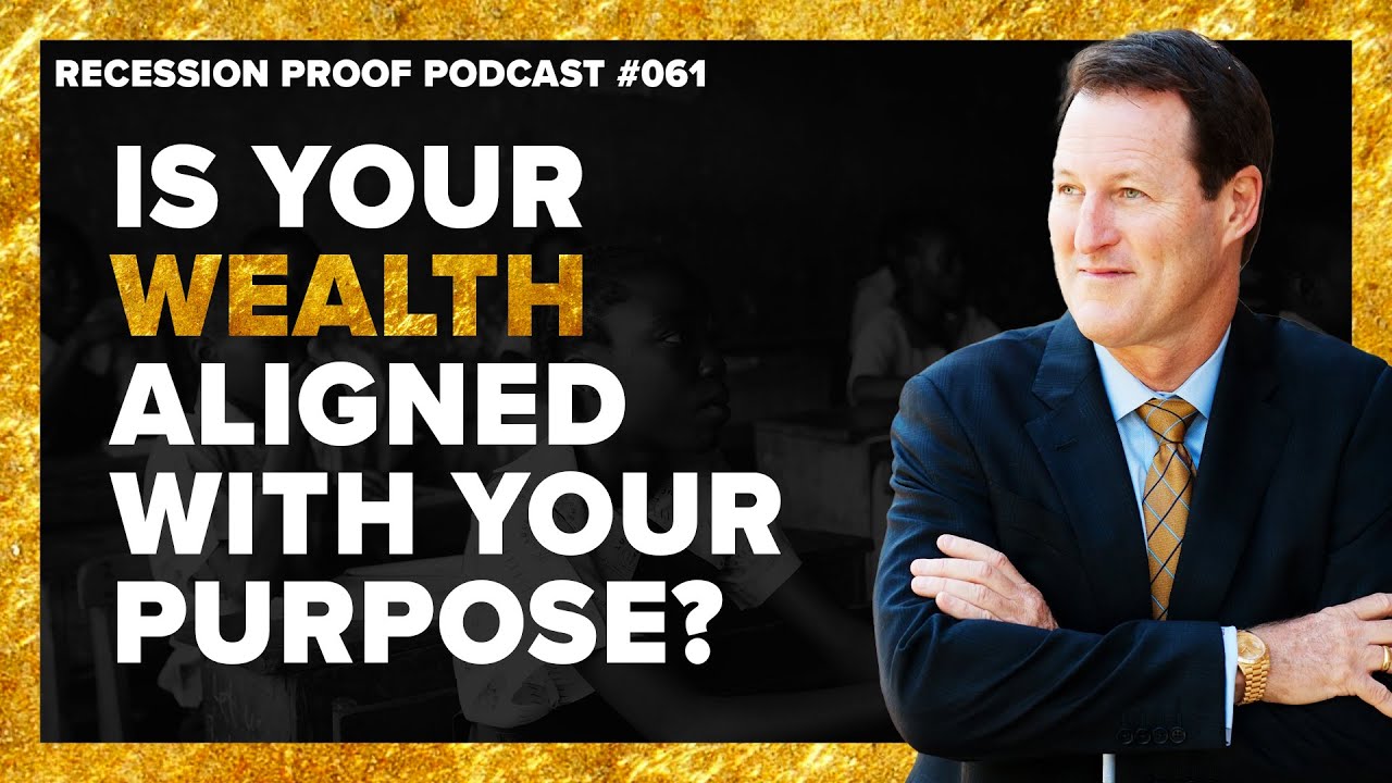 Is Your Wealth Aligned with Your Purpose? | Scott Pyle (Recession Proof ...