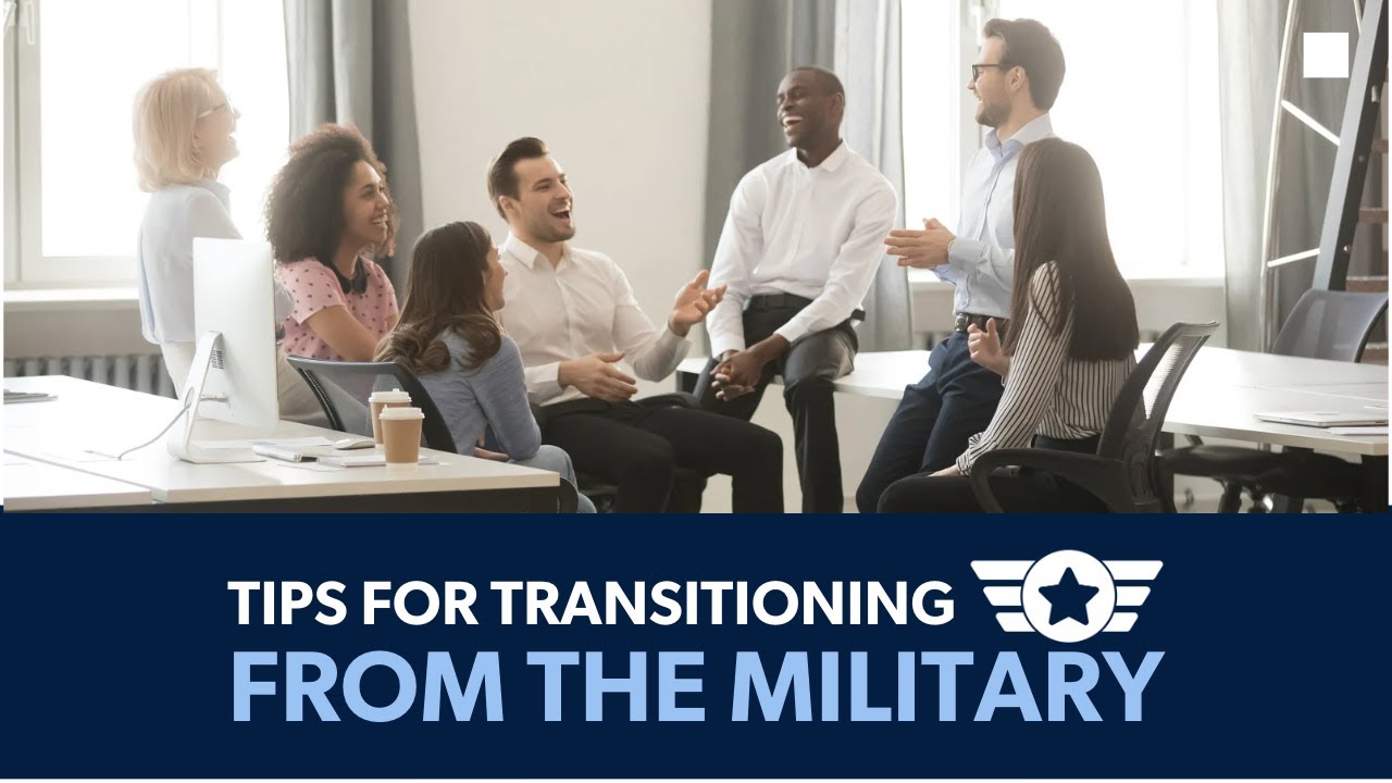 Tips for Transitioning from the Military - YouTube