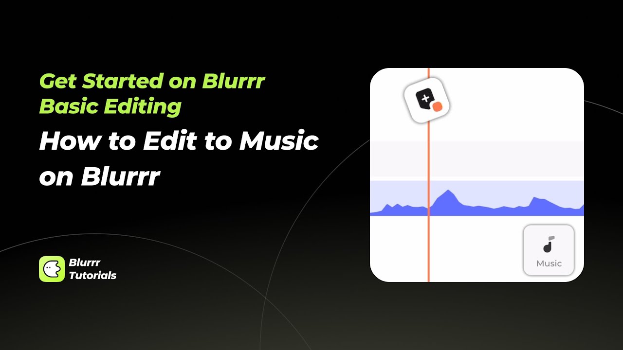 Get Started on Blurrr｜How to Edit to Music - YouTube