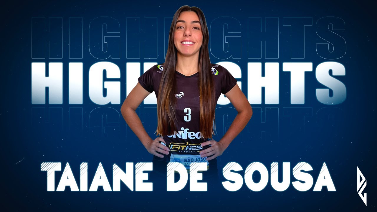 Highlights - TAIANE DE SOUSA (Outsidehitter) - YouTube