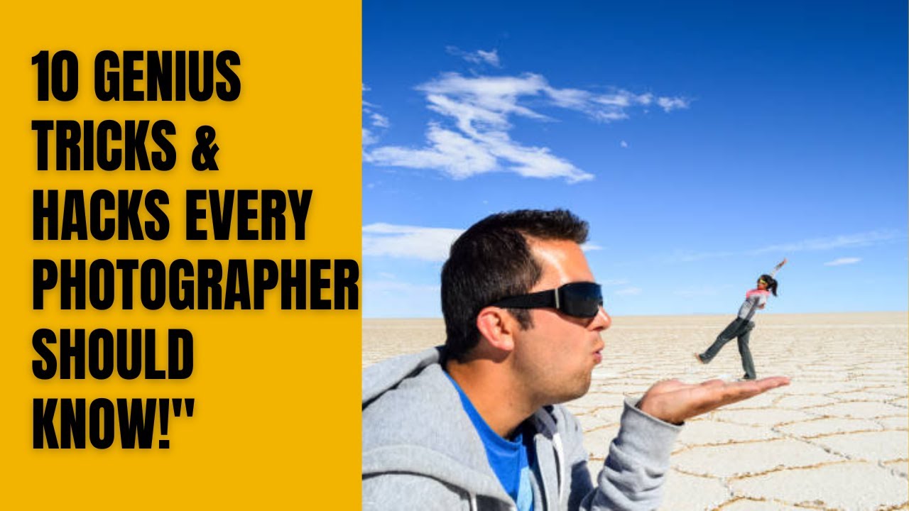 10 Genius Tricks & Hacks Every Photographer Should Know!" - YouTube