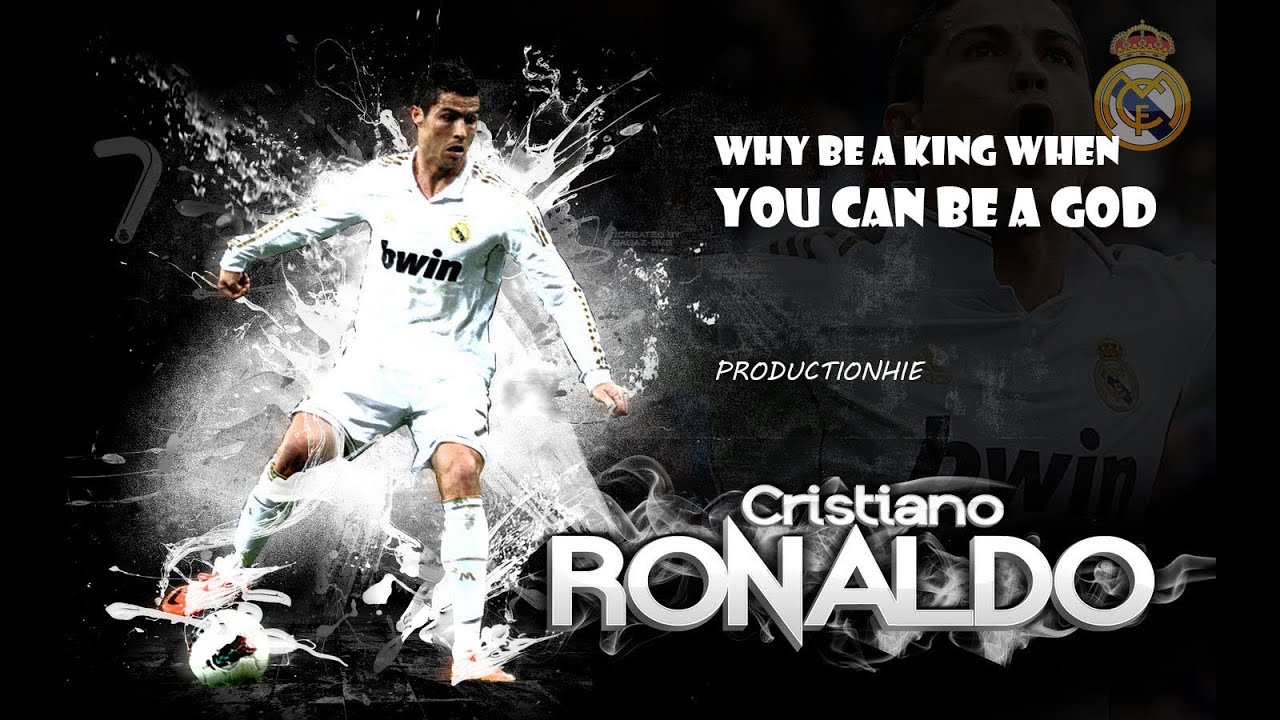Cristiano Ronaldo - Why be a king when you can be a God - YouTube