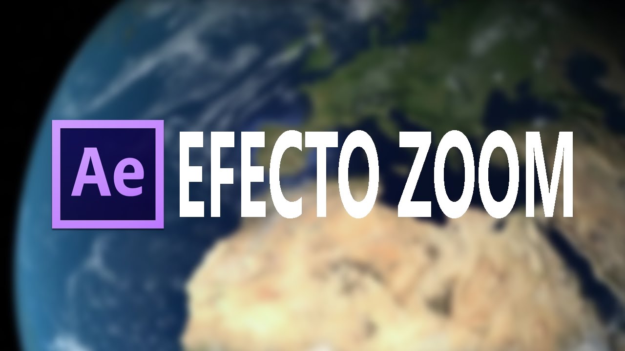 After Effects | P6 | Efecto Google Maps (Efecto Zoom) - YouTube