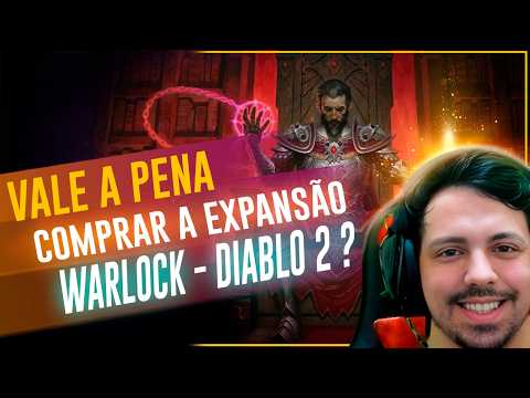VALE A PENA COMPRAR DIABLO 2 EXPANSÃO WARLOCK?