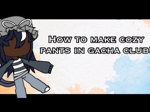 How to make cozy pants in gacha club! - YouTube