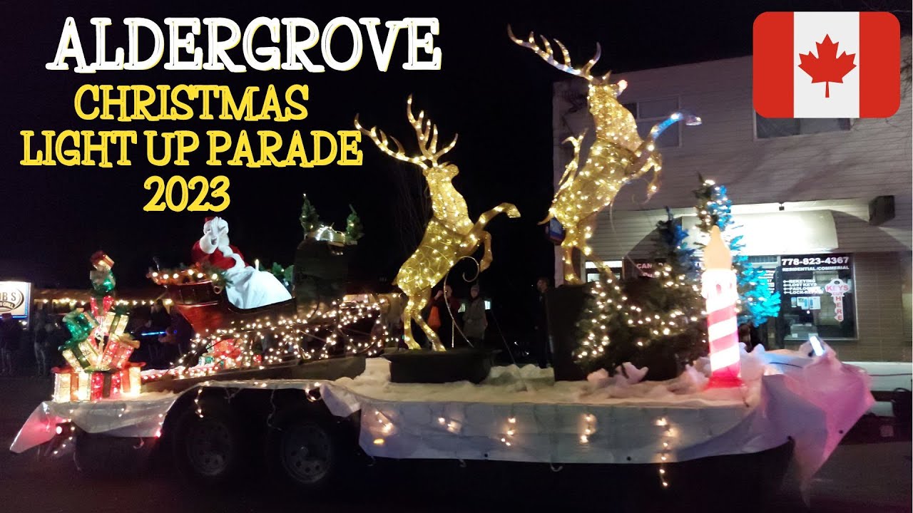 🇨🇦 Aldergrove Christmas Light Up Parade 2023 | Langley, BC, Canada ...