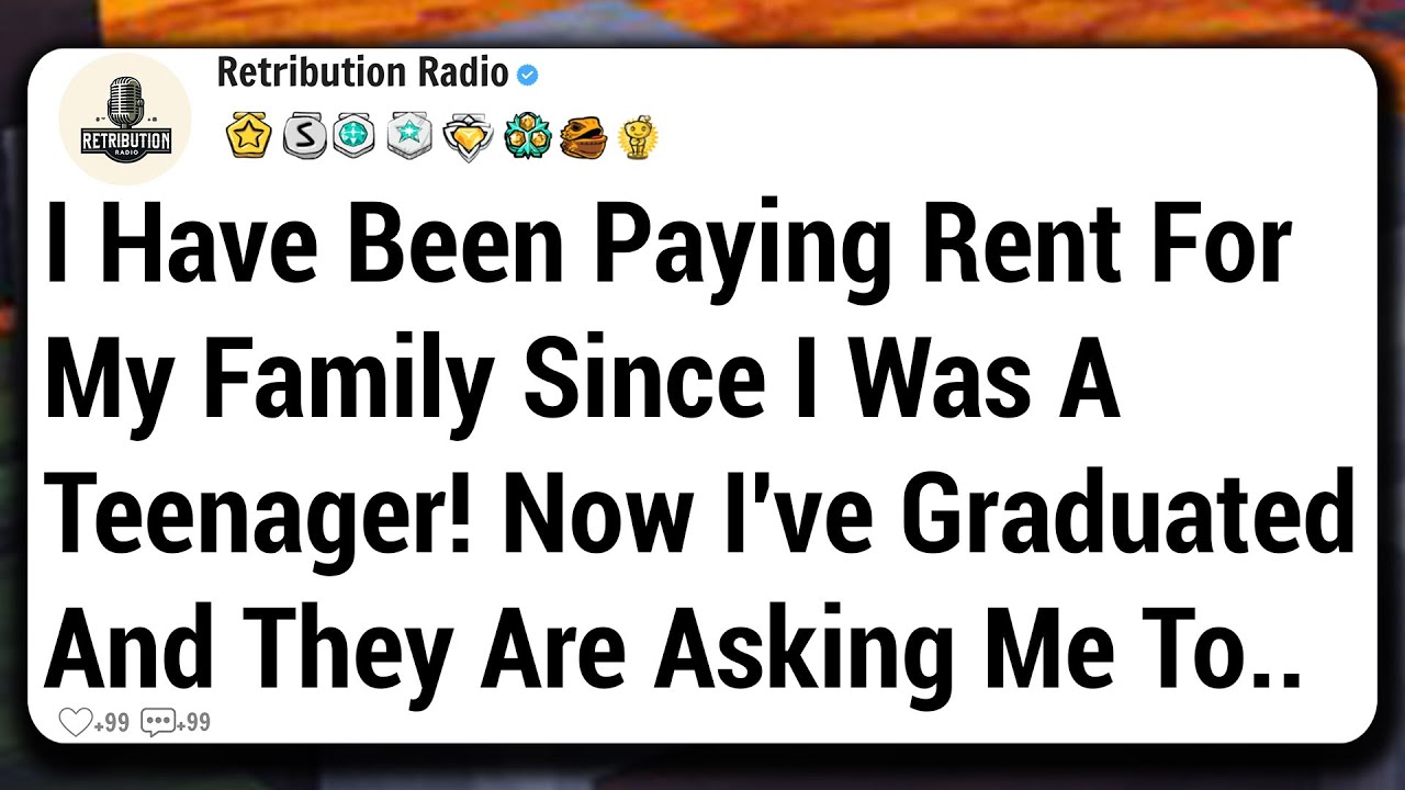 I Have Been Paying Rent For My Family Since I Was A Teenager! Now I've ...