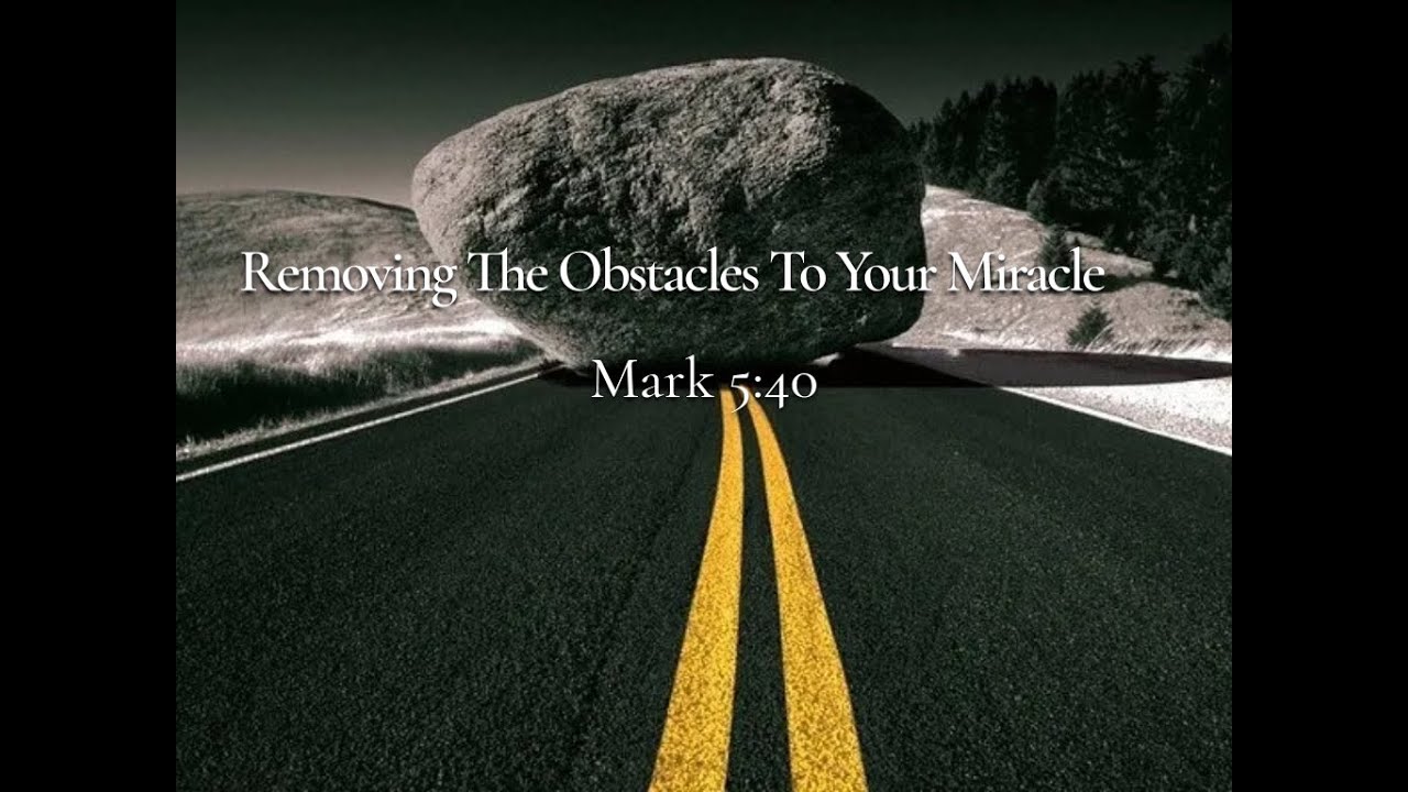 Removing The Obstacles To Your Miracle | July 21, 2024 | Pastor ...