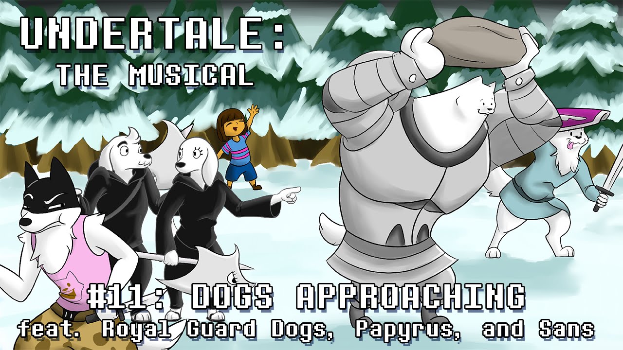 Undertale the Musical - Dogs Approaching - YouTube