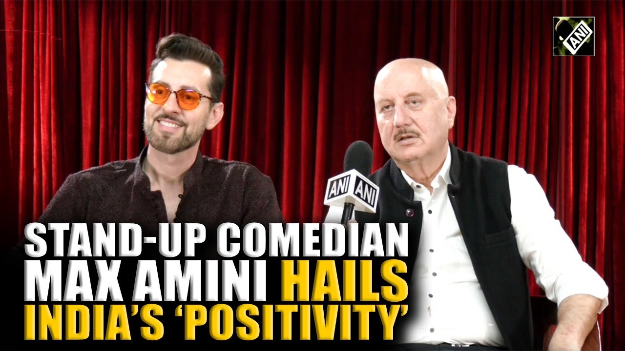Stand-up comedian Max Amini praises India’s positivity during ...