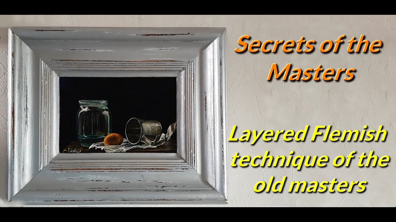 Layered Flemish technique - Secrets of the old masters! - YouTube
