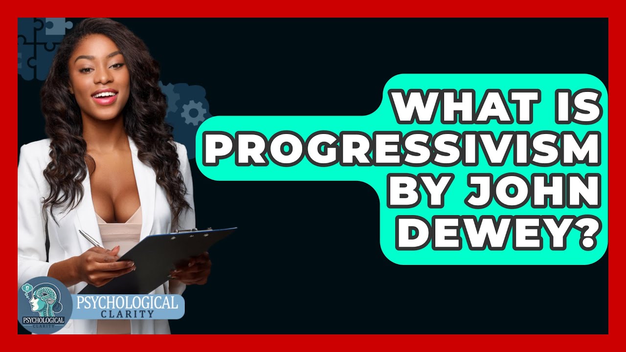 What Is Progressivism By John Dewey? - Philosophy Beyond - YouTube