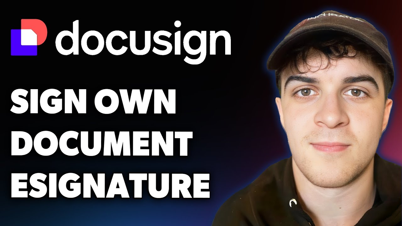 How to Sign Your Own Document Docusign Esignature (Full 2025 Guide ...