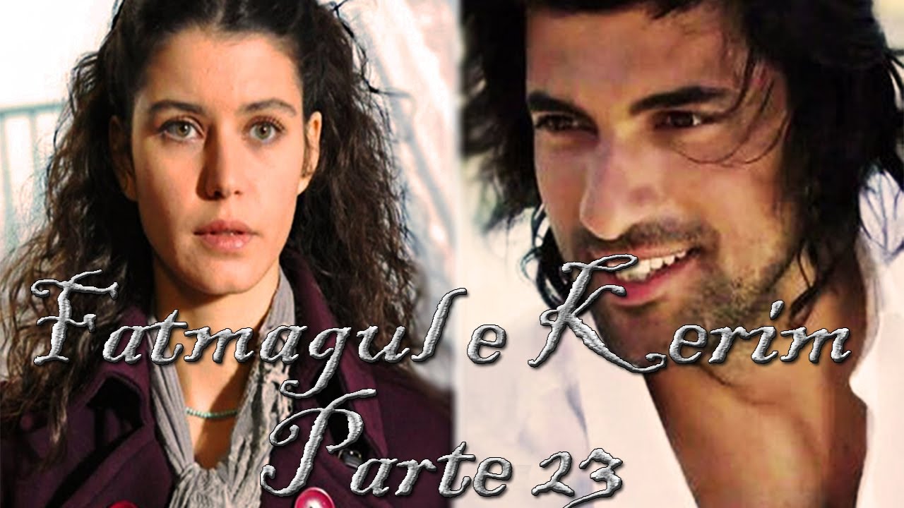 Fatmagul e Kerim (PARTE 23) - YouTube