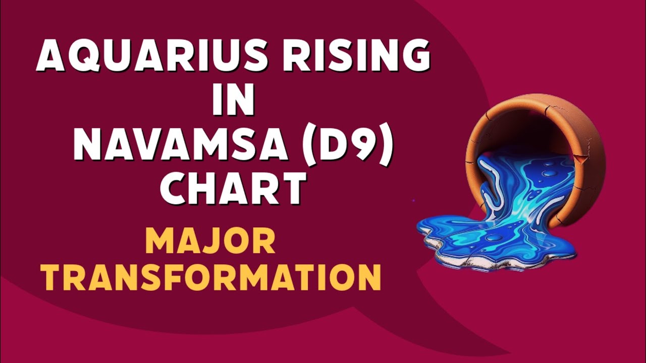 Aquarius Rising in D9 Chart ll Aquarius Ascendant in Navamsa Chart ...