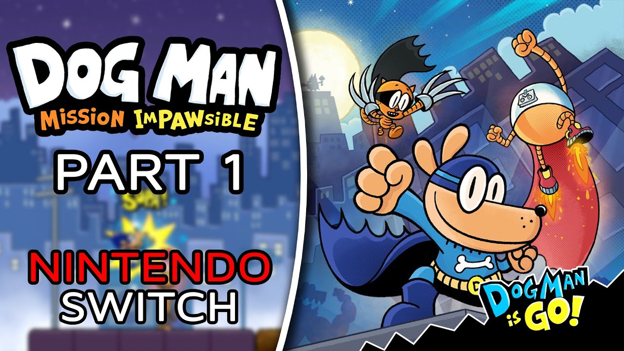 Dog Man: Mission Impawsible - Nintendo Switch Gameplay | Part 1 ...