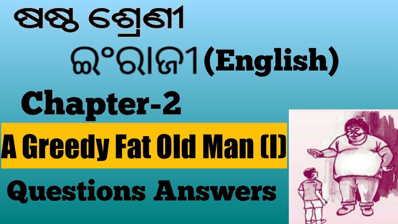 Class6 || English || Chapter-2 || A Greedy Fat Old Man (I)||Story ...