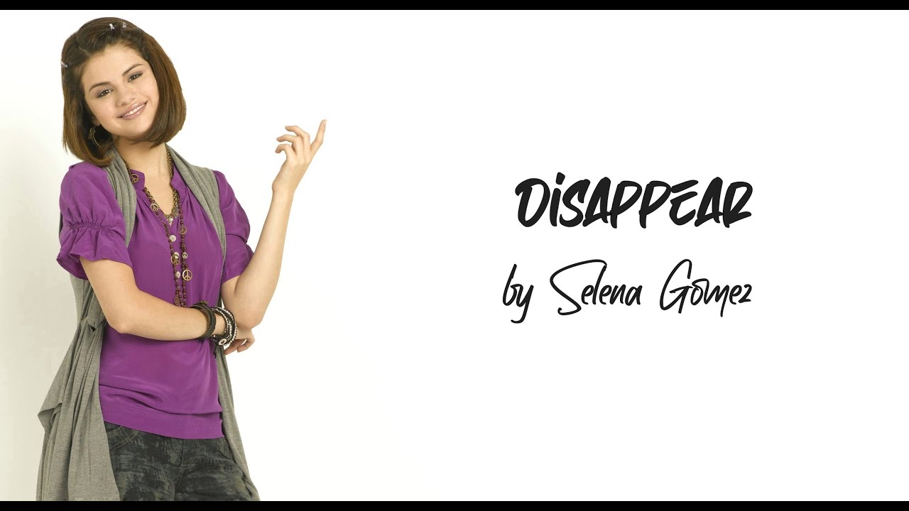 Selena Gomez - Disappear [Lyrics + Audio] - YouTube