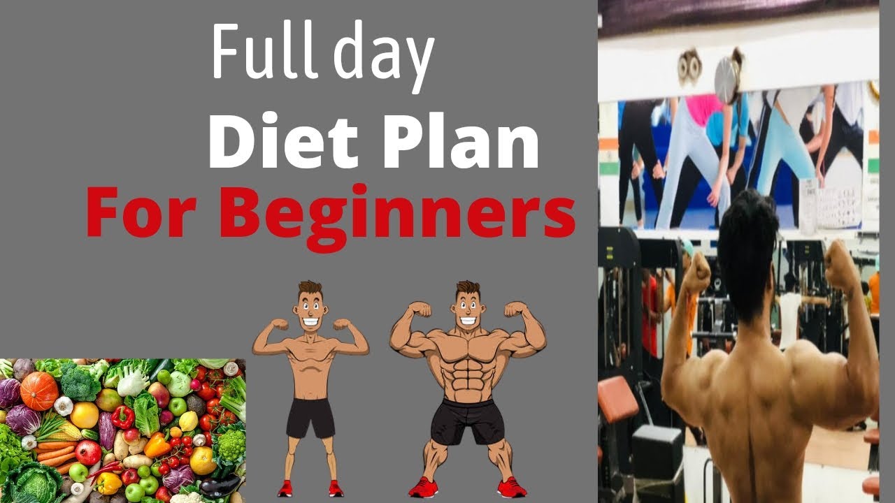 Full day diet Plan For Beginners || Beginners ko kya khana chiya for ...