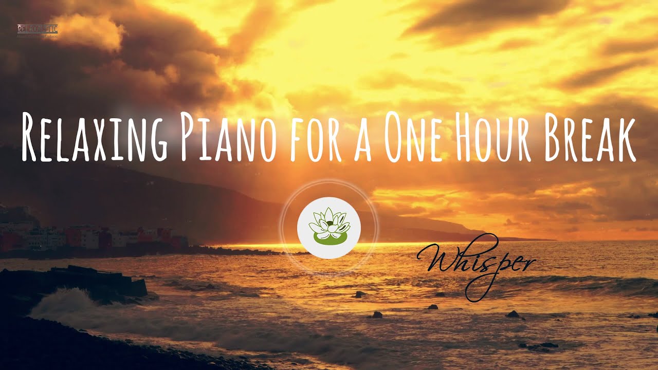 1 Hour Loop Relaxing Piano Music for a One Hour Break 🌿 Relaxing Music ...