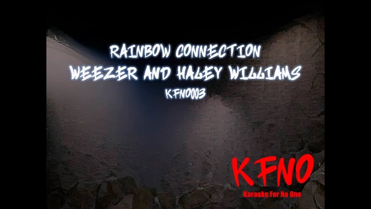 Weezer and Haley Williams - Rainbow Connection (karaoke for duet) - YouTube