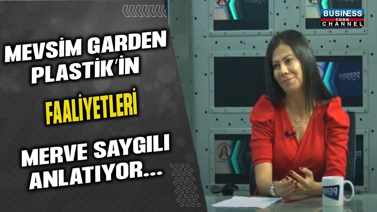 ''MEVSİM GARDEN PLASTİK'' İN FAALİYETLERİ... İTHALAT İHRACAT MÜDÜRÜ ...