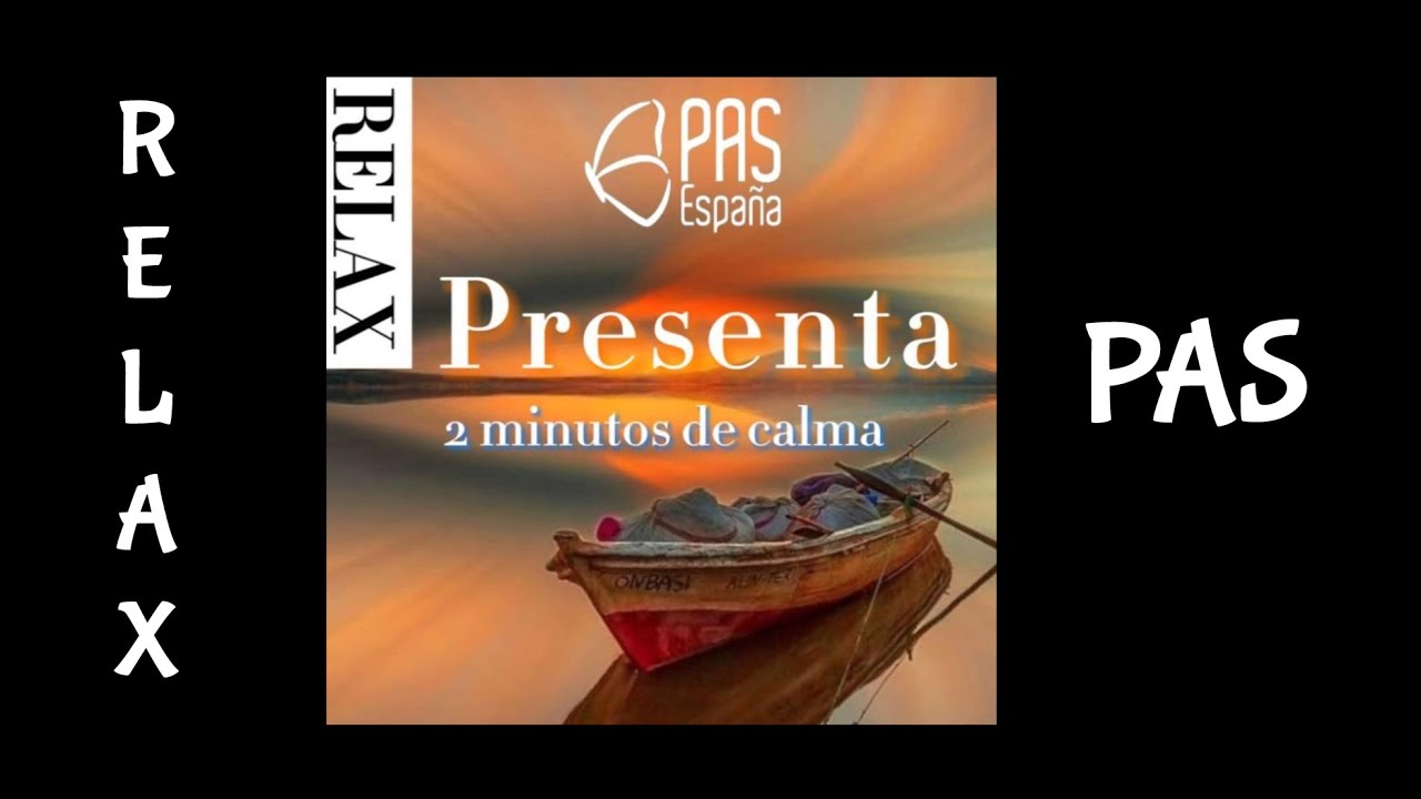 2 Minutos de calma. Relax PAS - YouTube