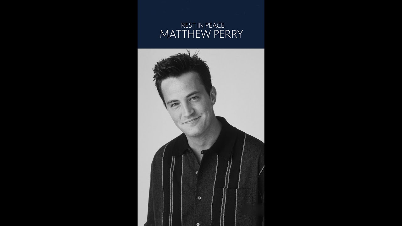Remembering Matthew Perry. Rest in Peace - YouTube