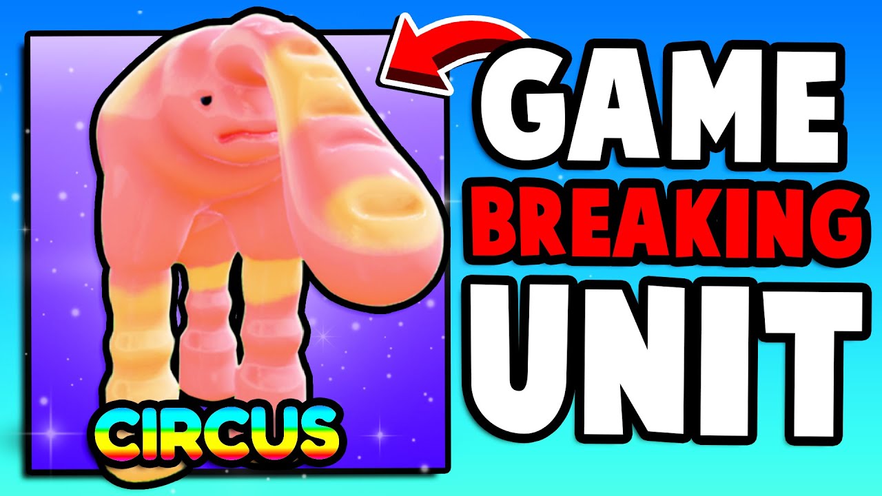 I Got The GUMMY ELEPHANT CIRCUS RARITY Unit! (Circus Tower Defense ...