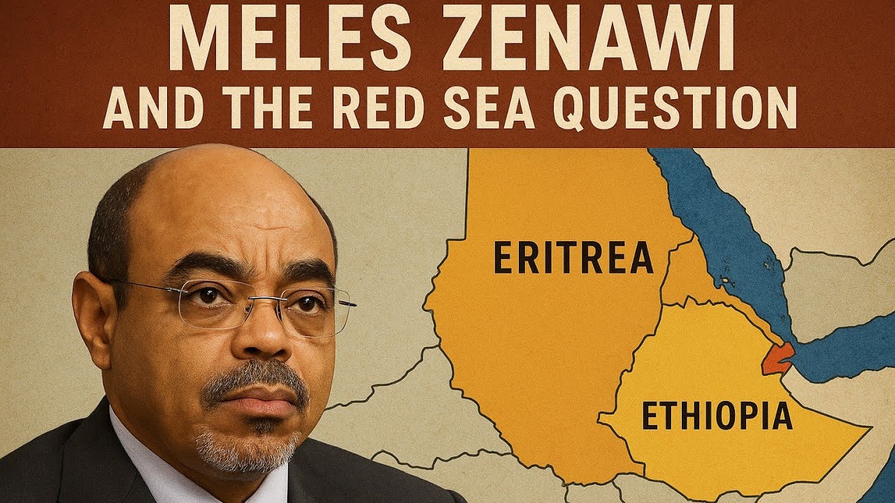 Meles Zenawi and the Red Sea Question: Assab, Ethiopia, and Eritrea ...