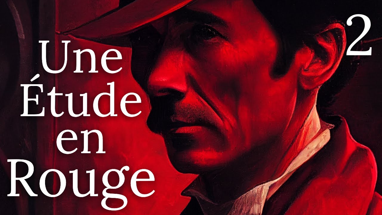 "Malin, très malin !" - Une Étude en Rouge - Sir Arthur Conan Doyle ...