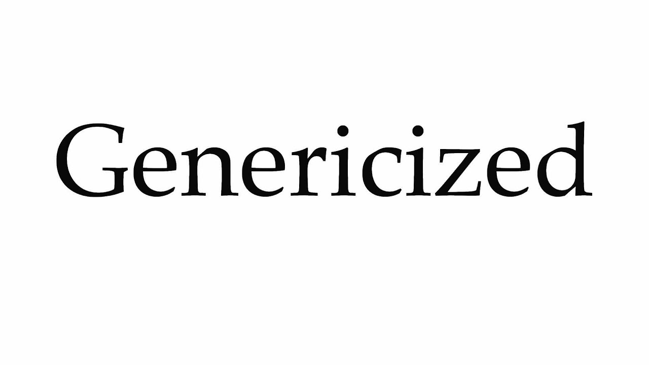 How to Pronounce Genericized - YouTube
