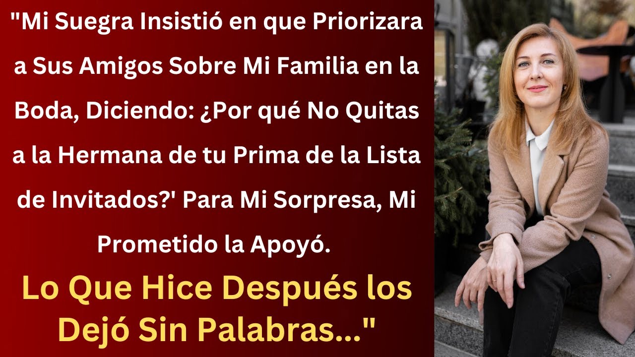 "Mi Suegra Insistió en Invitar a Sus Amigos—Mi Prometido Aceptó, Así ...