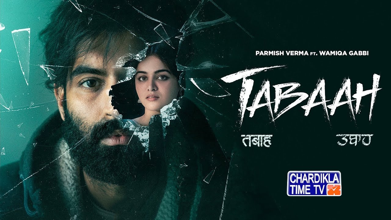Tabaah Movie Title Track Song Released - Parmish Verma | Wamiqa Gabbi | New Punjabi Song 2024 ...