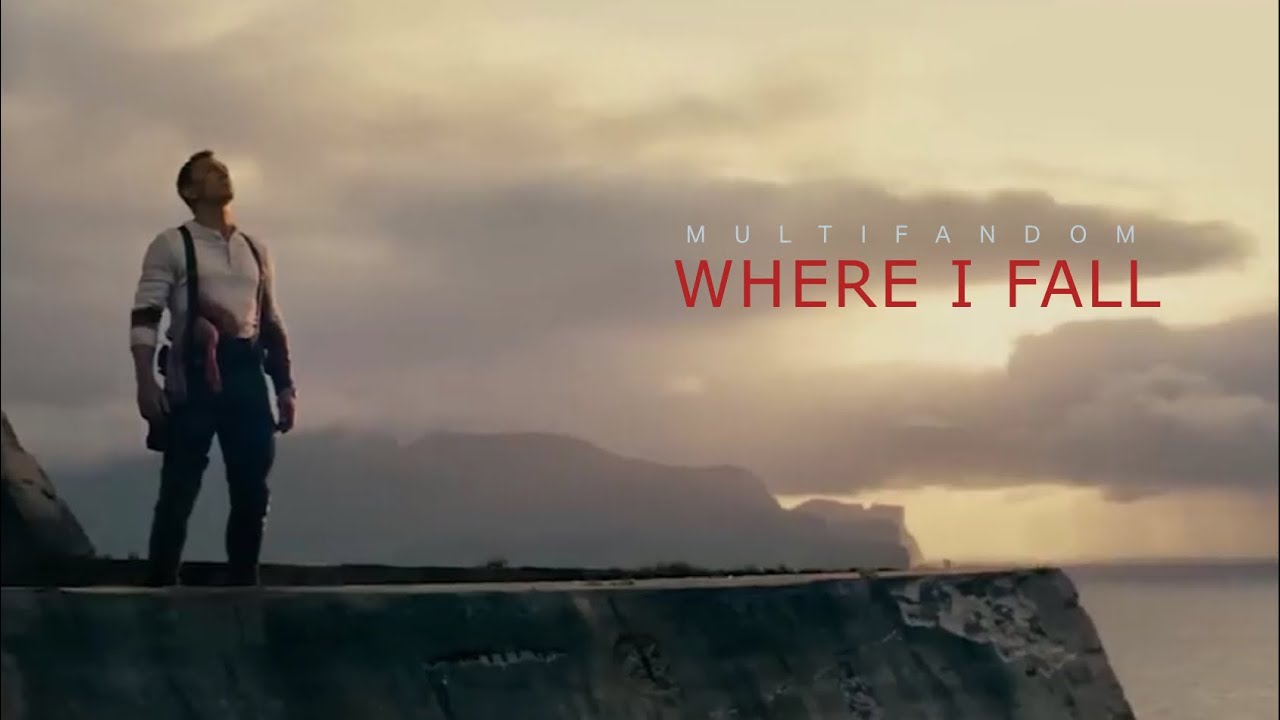 Multifandom | Where I Fall - YouTube