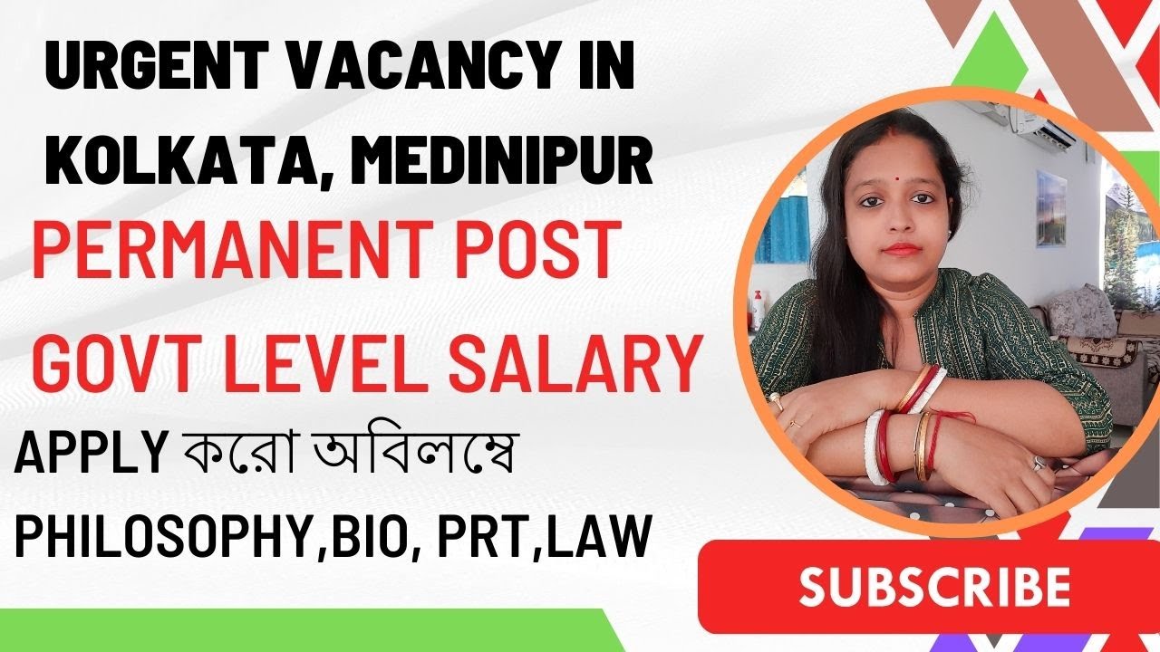 Permanent Post vacancy Kolkata Govt Salary Urgent Vacancy details. All ...