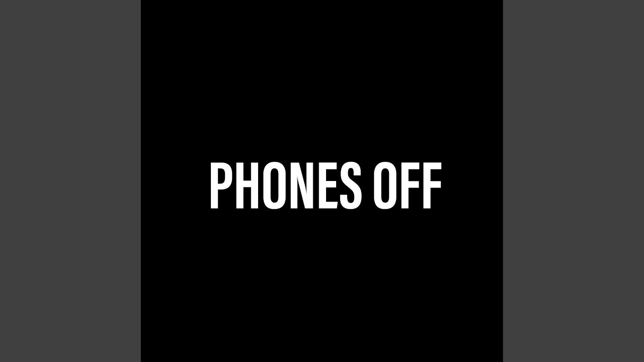 Phones Off - YouTube