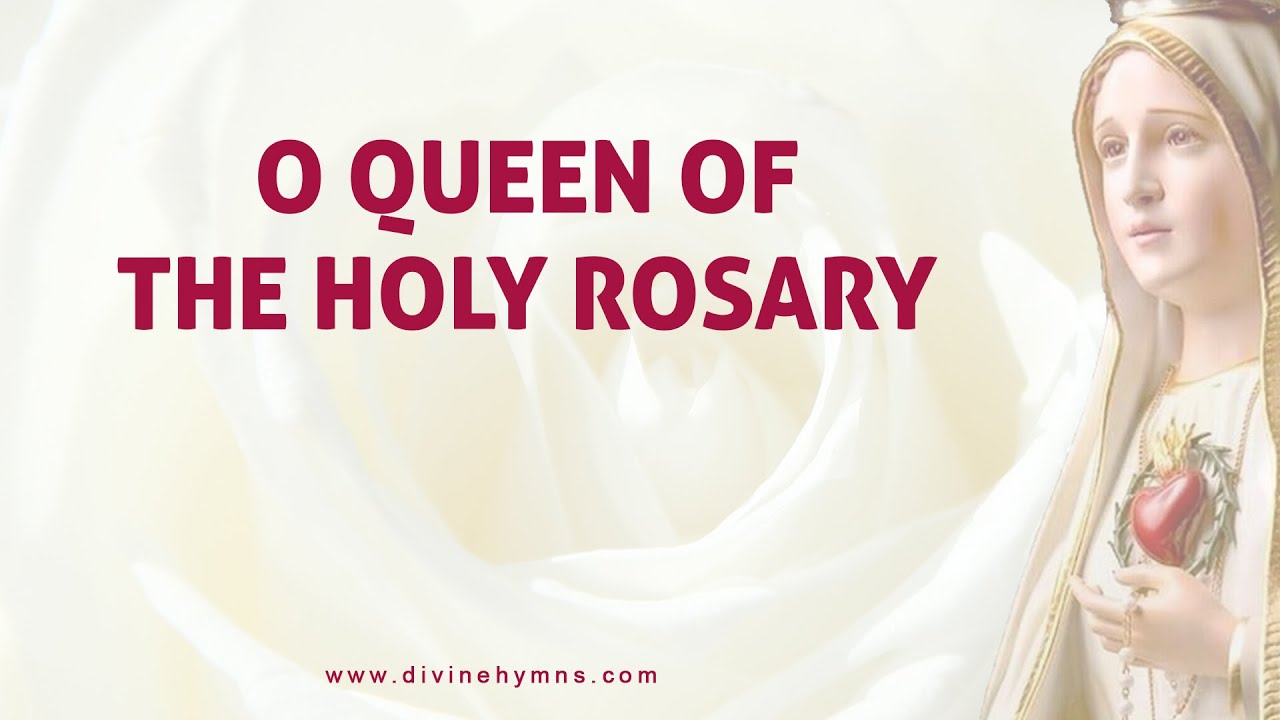 O Queen of the Holy Rosary Song Lyrics | Marian Hymns | Divine Hymns ...