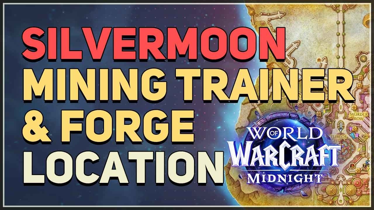 Midnight Silvermoon Mining Trainer & Forge Location WoW - YouTube