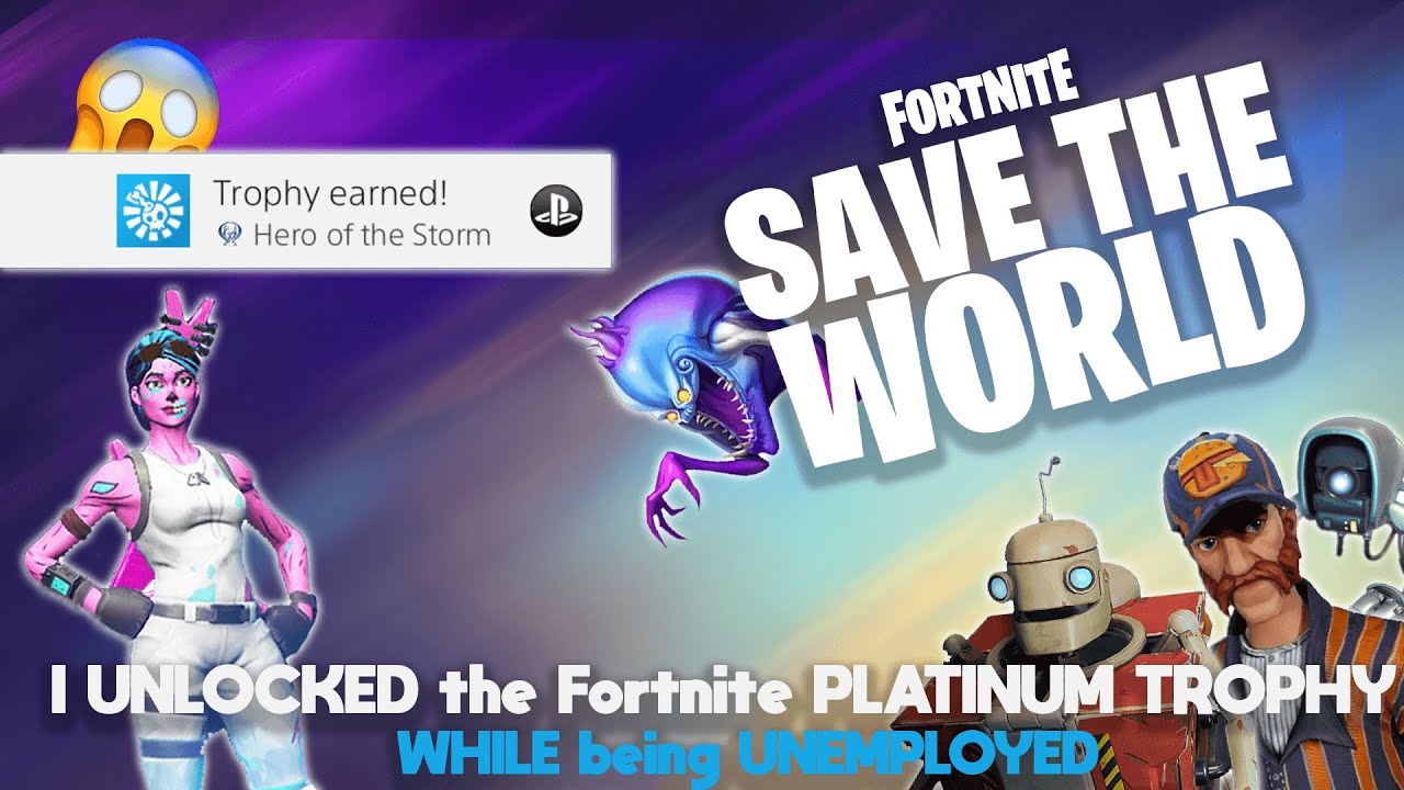 I UNLOCKED the Fortnite PLATINUM TROPHY while being UNEMPLOYED🤩 - YouTube