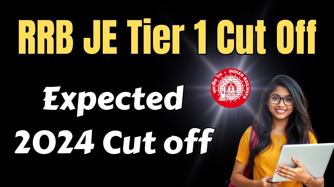RRB JE Expected Cut Off 2024, RRB JE Tier 1 Cut Off Marks, RRB JE ...