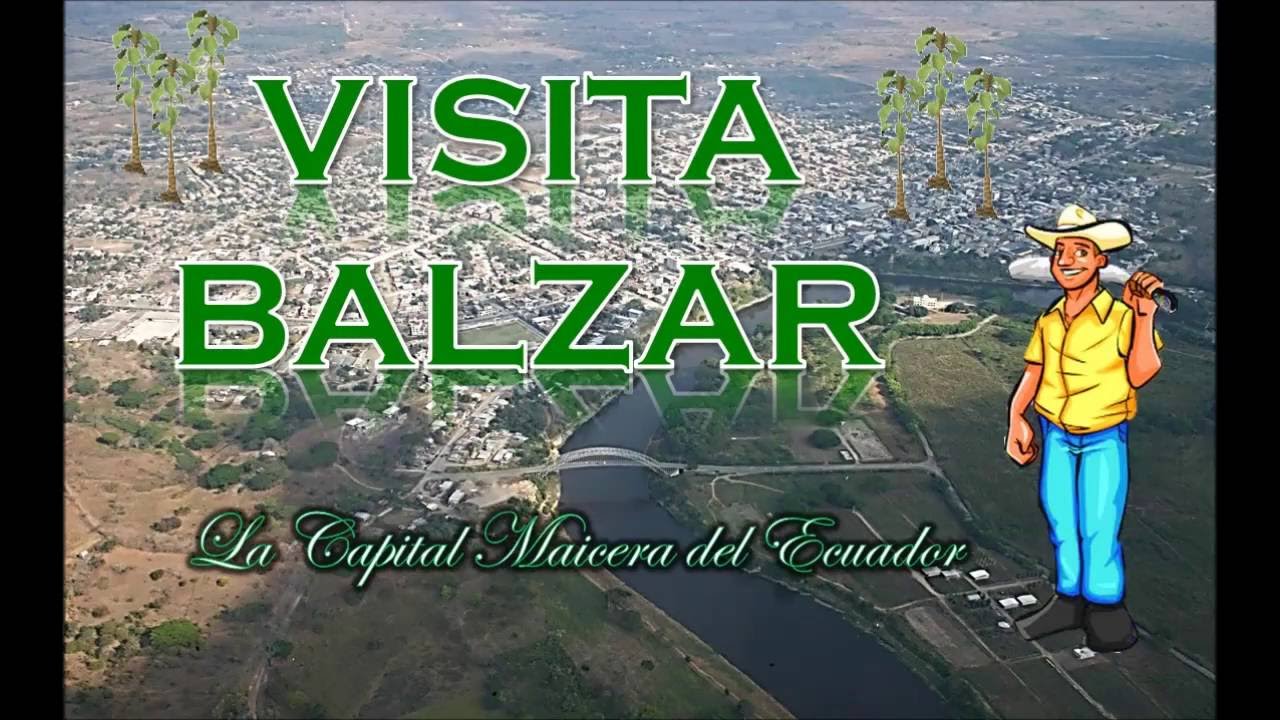 VISITA BALZAR, Capital Maicera del Ecuador!!! - YouTube