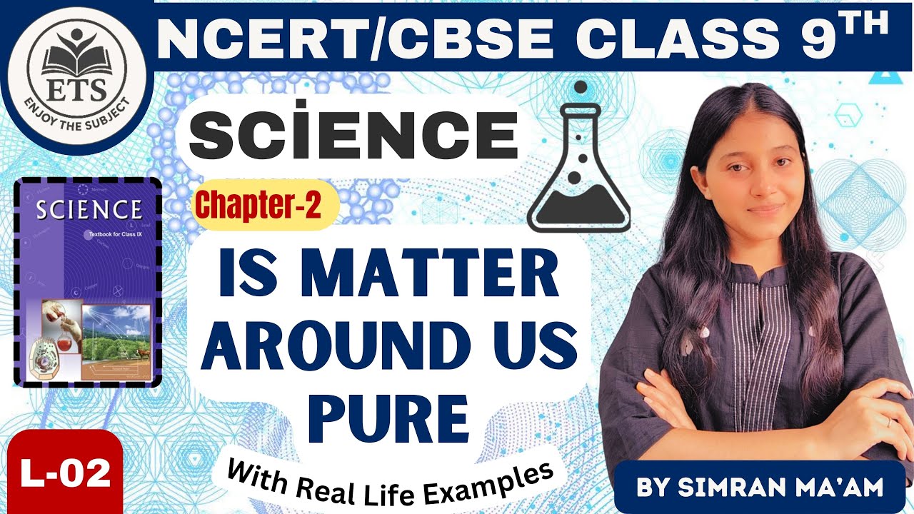 Is Matter Around Us Pure? | Class 9 Science Chapter 2 | Full NCERT ...