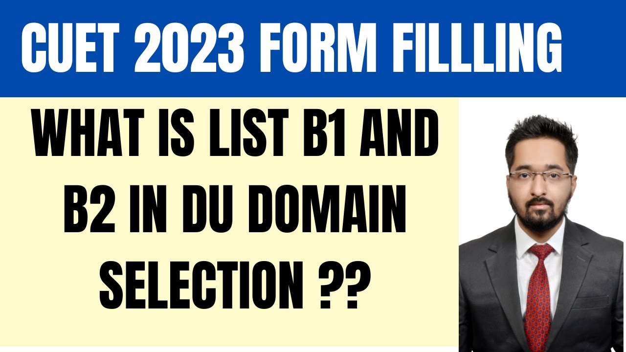 List B1 & B2 in CUET Delhi University | How to fill CUET form | CUET ...