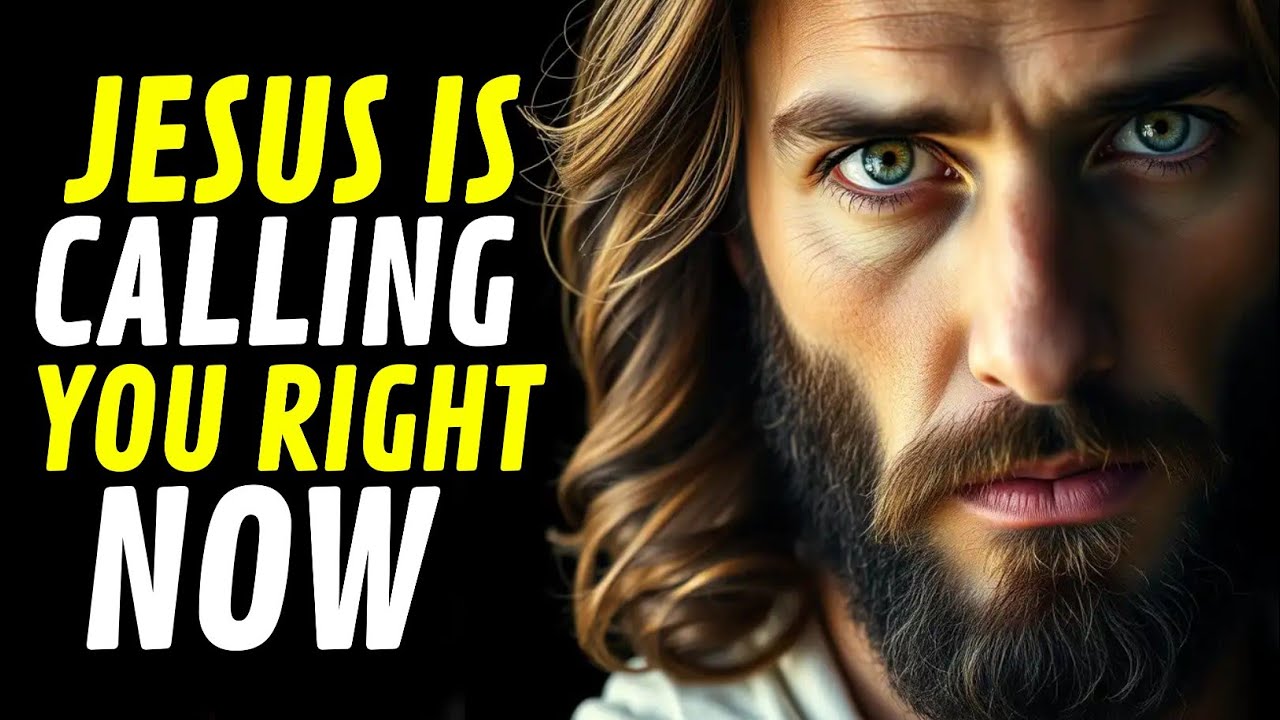 ️ GOD SAYS JESUS IS CALLING YOU RIGHT NOW - YouTube