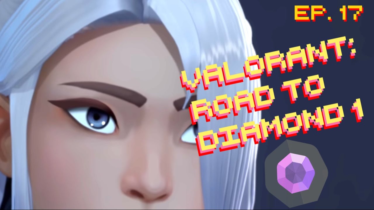 VALORANT: ROAD TO DIAMOND 1 - YouTube