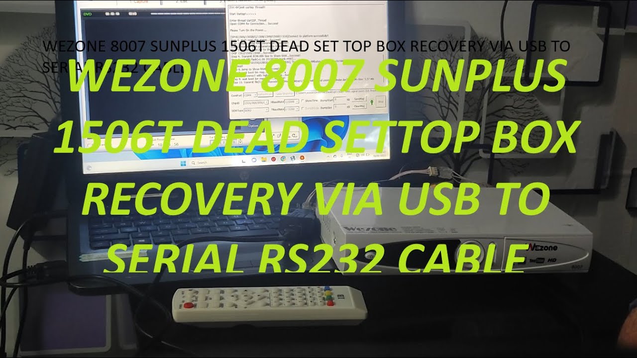 WEZONE 8007 SUNPLUS 1506T DEAD BOX RECOVERY TUTORIAL VIA USB TO SERIAL ...
