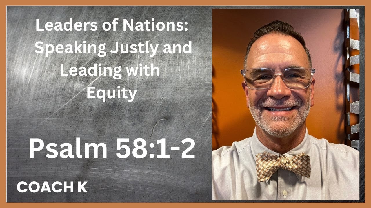 Do our National Leaders Speak Justly and Judge with Equity? Psalm 58:1 ...